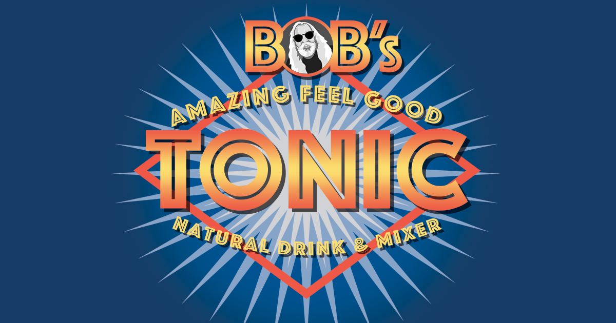 Bob's Tonic - Let's drink to your health